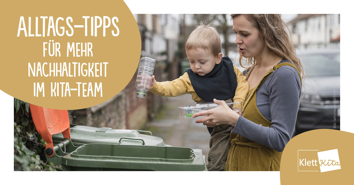 Alltags-Tipps für mehr Nachhaltigkeit im Kita-Team | Klett Kita Portal